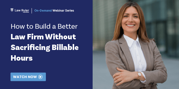 How to Build a Better Law Firm Without Sacrificing Billable Hours - Law ...