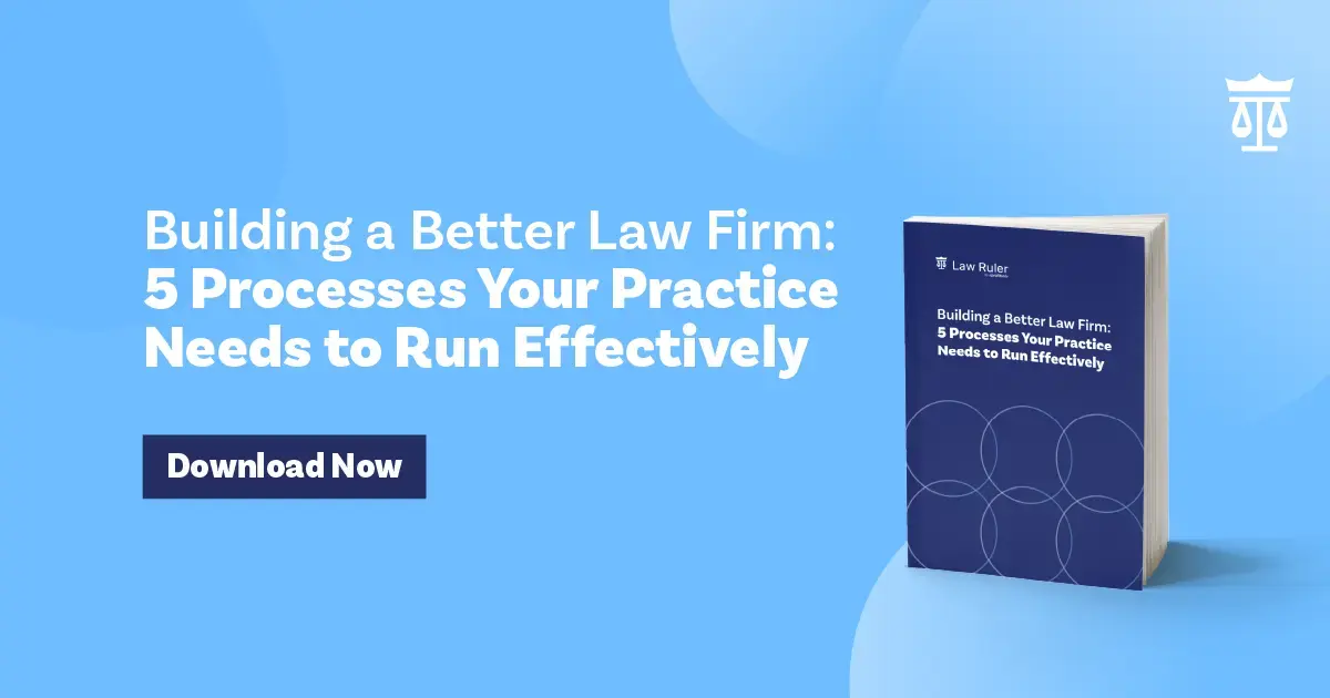 Building a Better Law Firm: 5 Processes Your Practice Needs to Run ...