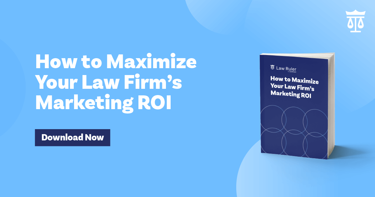 How to Maximize Your Law Firm’s Marketing ROI - Law Ruler